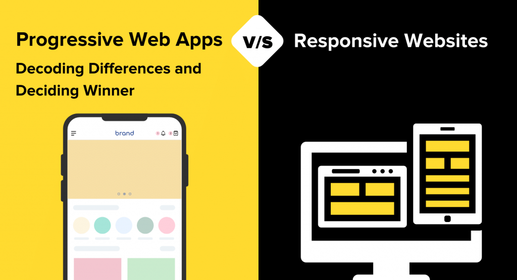 Progressive Web Apps V/s Responsive Websites: Decoding Differences ...